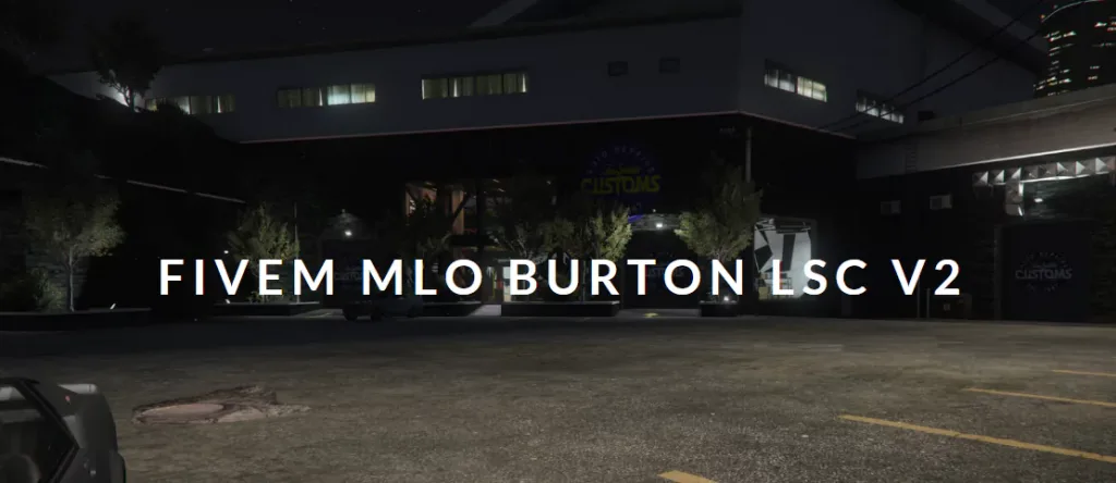 Fivem MLO Burton LSC V2 - 5FiveM - Best RedM Full Server & FiveM Resources
